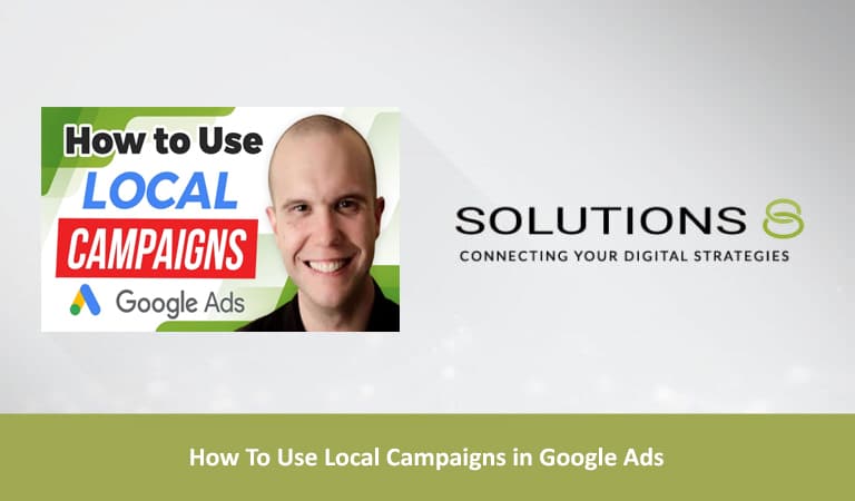 How to Use Local Campaigns for Storefronts in Google Ads - Solutions 8