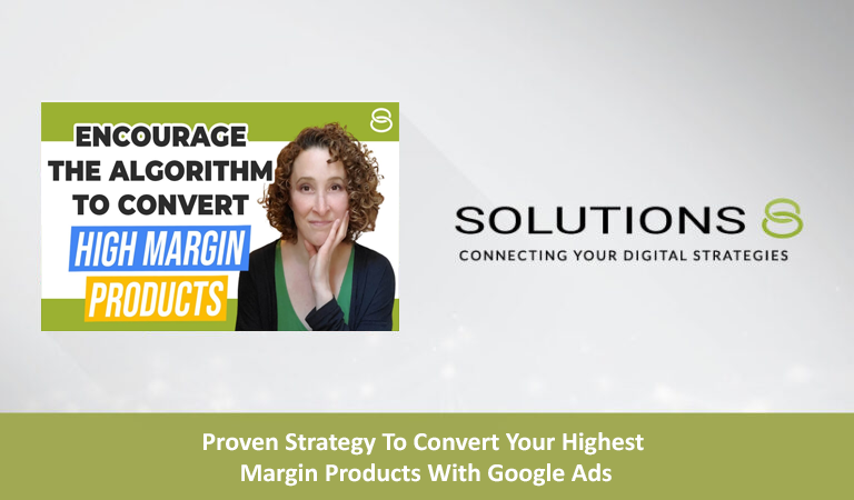 Strategy To Convert Your Highest Margin Products – Solutions 8